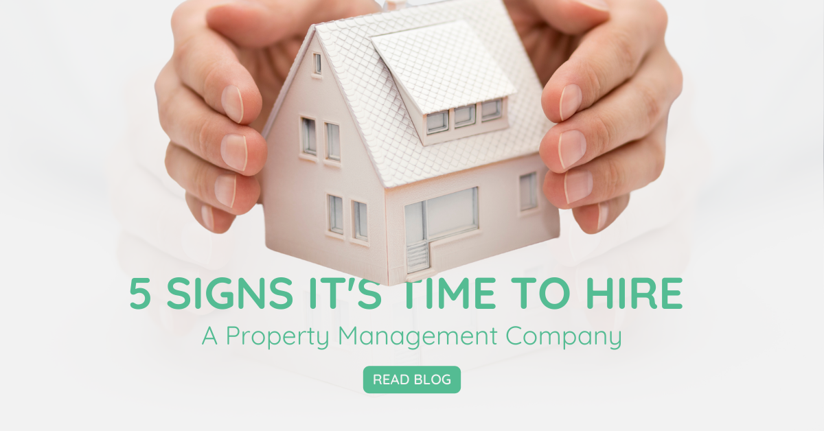 Signs You Should Hire a Property Management Company